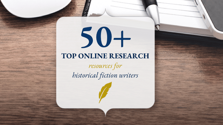 50+ top online research resources for historical fiction writers - The ...