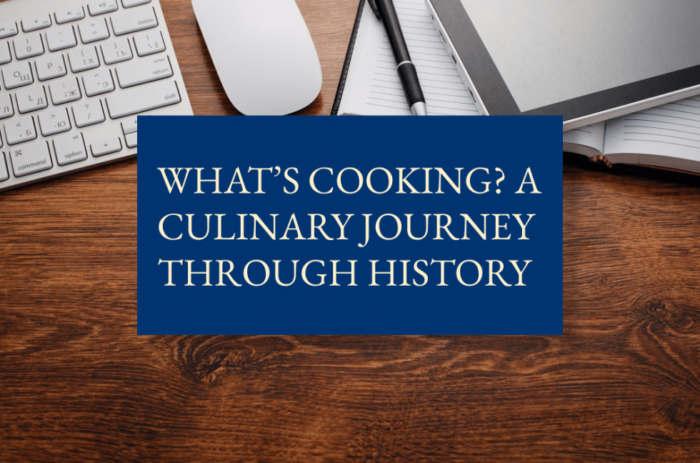 What's cooking? A culinary journey through history - The History Quill