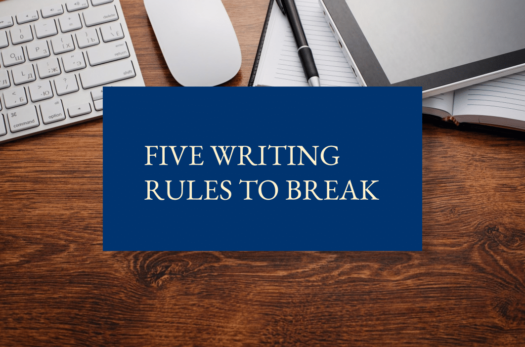 Five Writing Rules To Break The History Quill five-writing-rules-to-break-the-history-quill