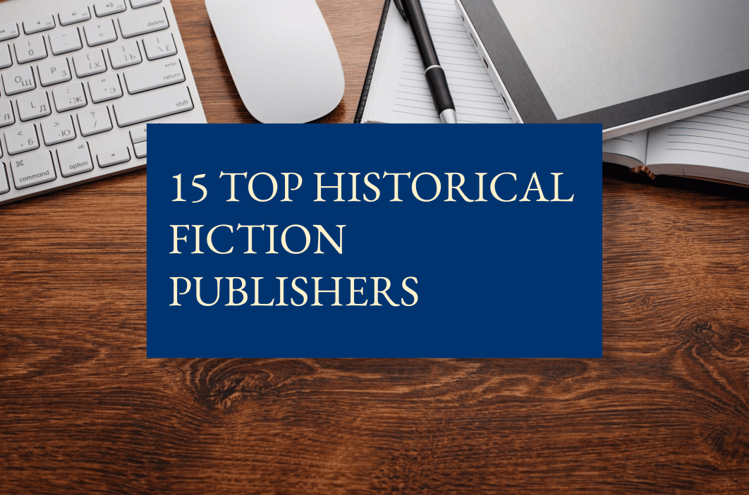 15 top historical fiction publishers - The History Quill