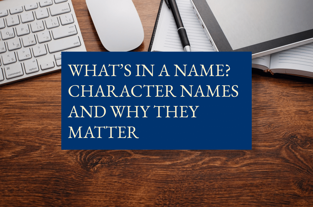 What's in a name? Character names and why they matter - The History Quill